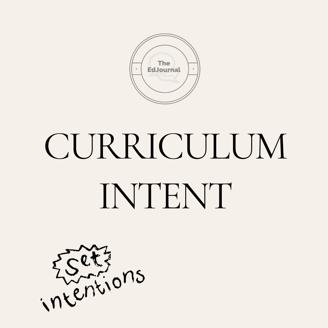 The Power of Intent in Curriculum Design: Prioritising What Students ...